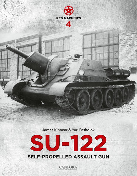Red Machines 4: SU-122 Self-Propelled Assault Gun - Panzerwrecks